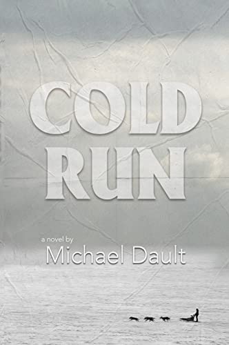 BookView Review: Cold Run by Michael Dault – BookView Review